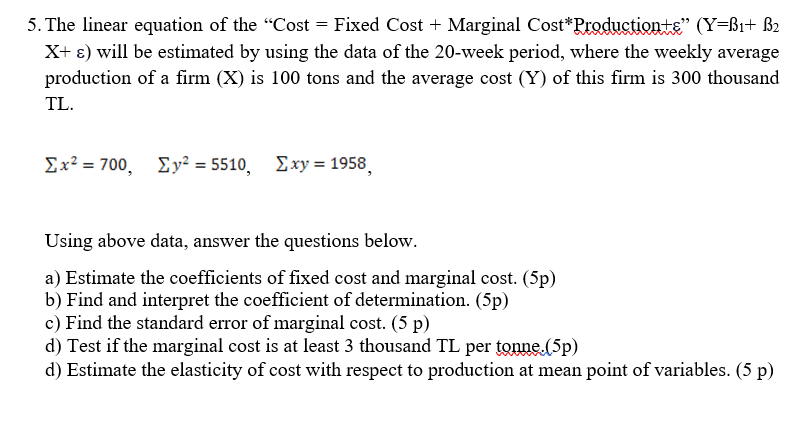 Solved 5. The linear equation of the “Cost = Fixed Cost + | Chegg.com