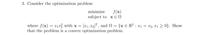 Solved 3. Consider the optimization problem minimize f(x) | Chegg.com