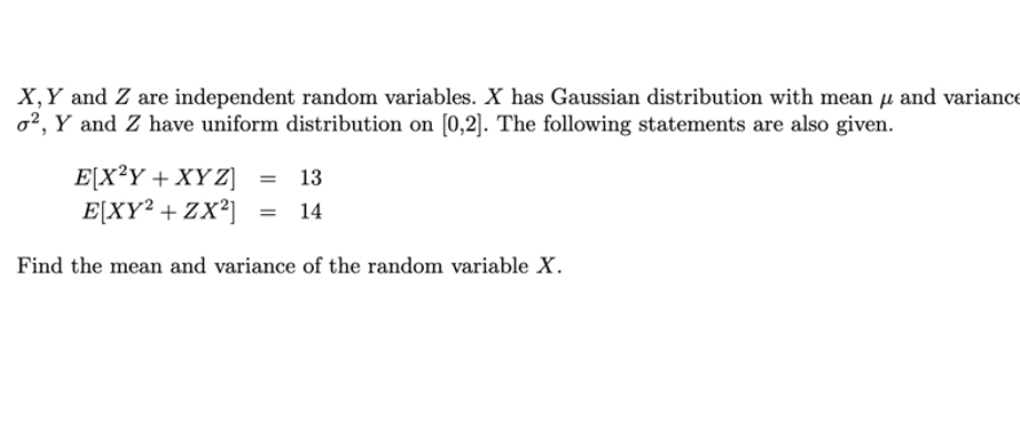 Solved X,Y and Z are independent random variables. X has | Chegg.com