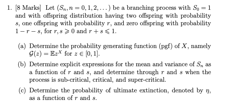 Solved 1. [8 Marks] Let (Sn,n=0,1,2,…) be a branching | Chegg.com