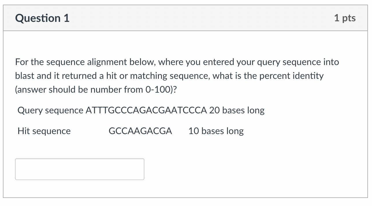 Solved Question 1 1 pts For the sequence alignment below, | Chegg.com