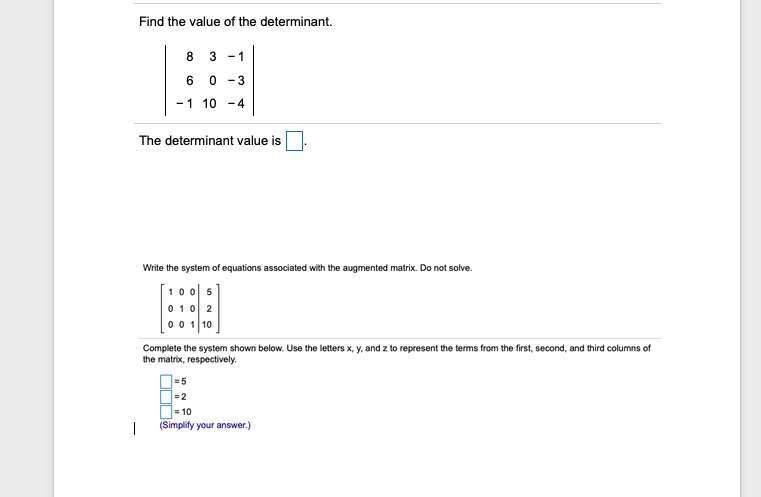 Solved Find the value of the determinant. 8 3-1 6 0-3 -1 10 | Chegg.com