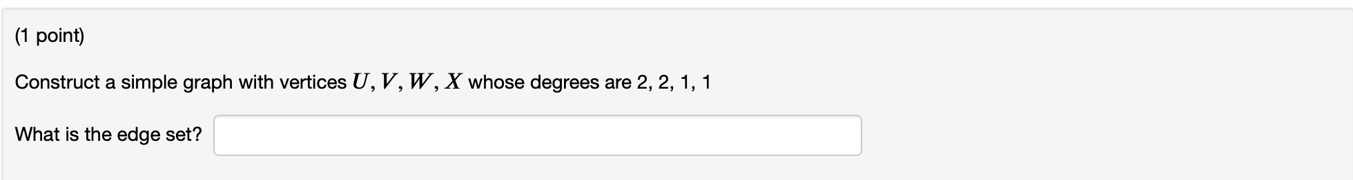 Solved (1 point) Construct a simple graph with vertices U, | Chegg.com