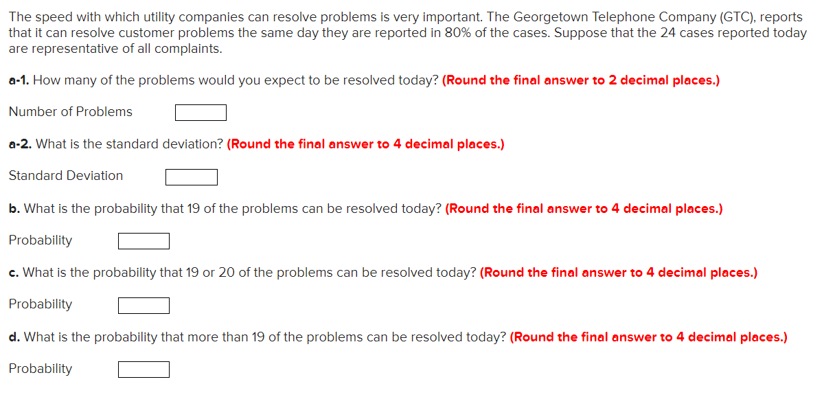 Solved The speed with which utility companies can resolve | Chegg.com
