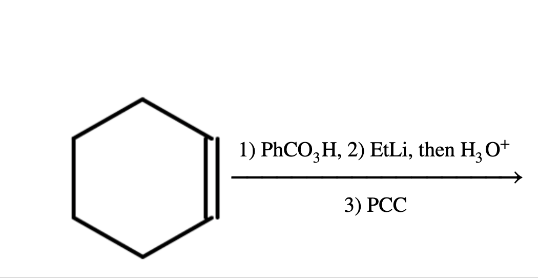 Solved 1) PhCO3H, 2) EtLi, then H3O+ 3) PCC | Chegg.com