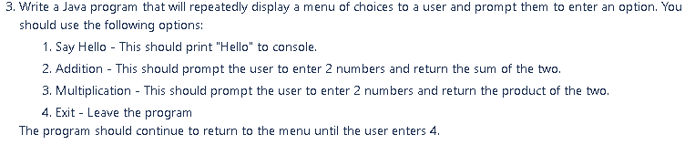 Solved 3. Write a Java program that will repeatedly display | Chegg.com