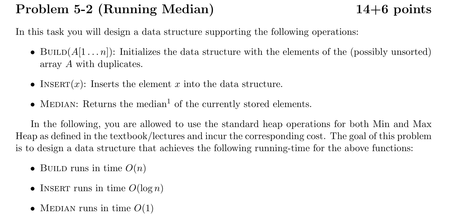 Solved Problem 5-2 (Running Median) 14+6 points In this task | Chegg.com