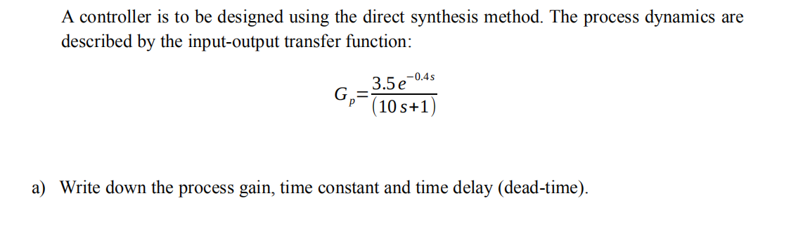 Solved A controller is to be designed using the direct | Chegg.com