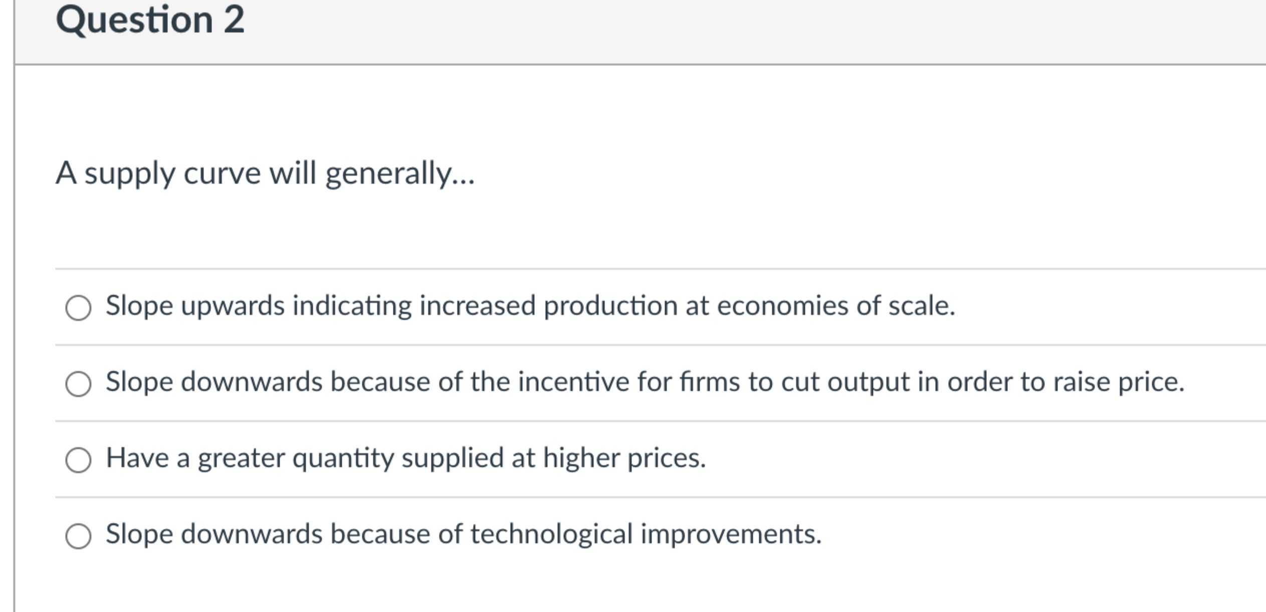 Solved Question 2A supply curve will generally...Slope | Chegg.com