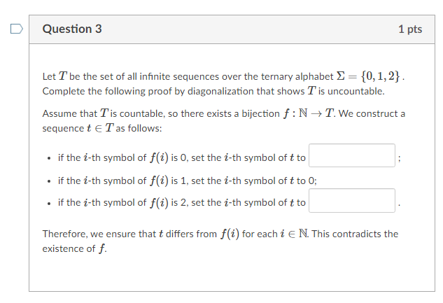 Solved Question 3 1 pts Let T be the set of all infinite | Chegg.com