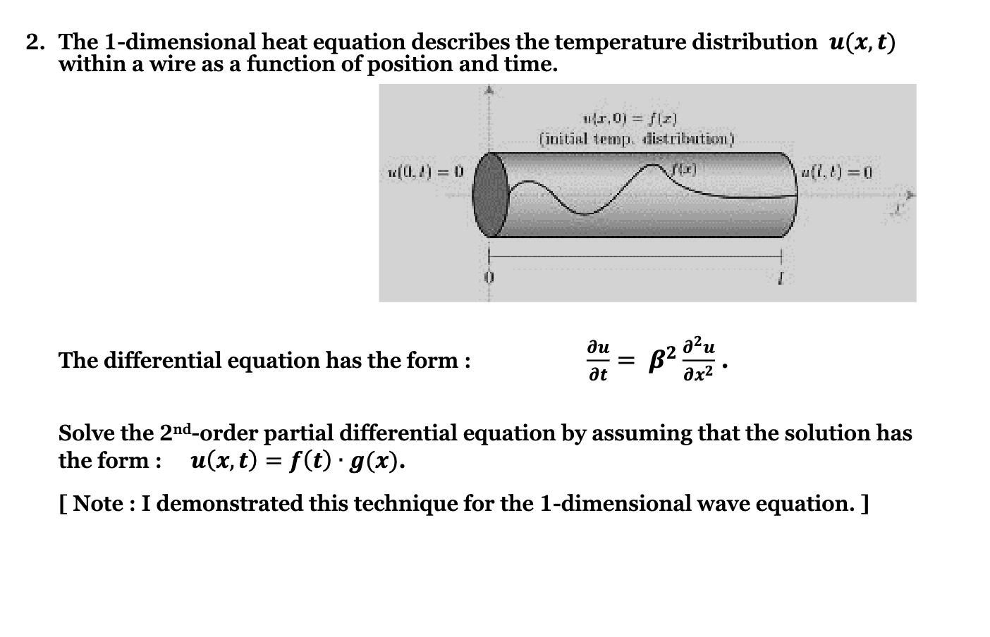 Solved The 1-dimensional heat equation describes the | Chegg.com