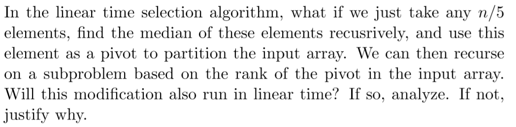 Solved In The Linear Time Selection Algorithm What If We