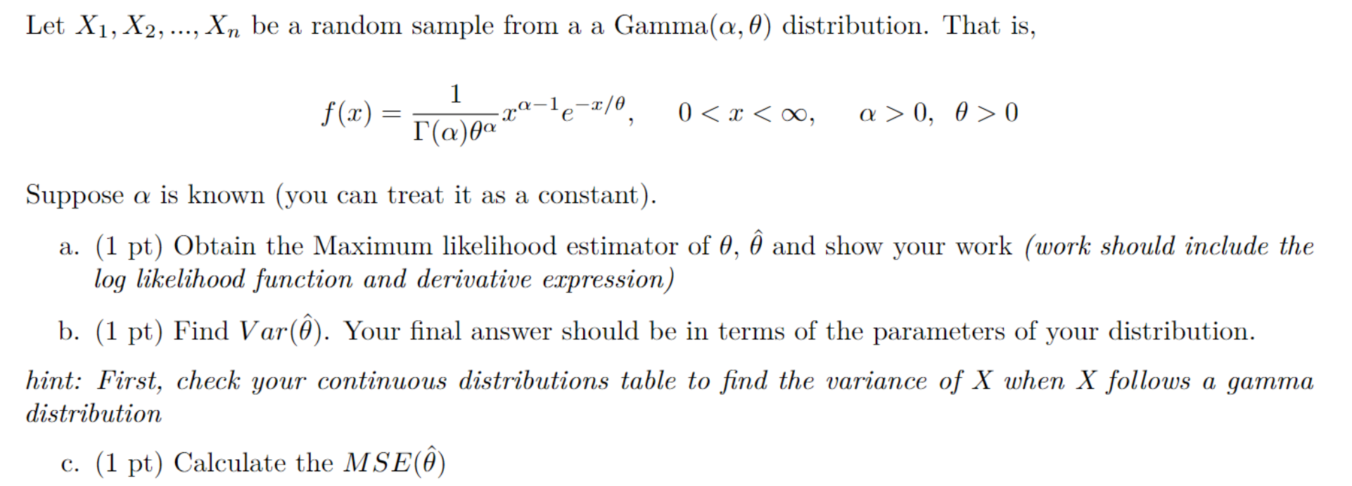 Solved Let X1,X2,…,Xn be a random sample from a a Gamma(α,θ) | Chegg.com