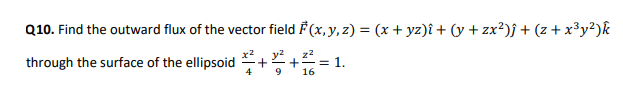 Solved Q10. Find the outward flux of the vector field | Chegg.com