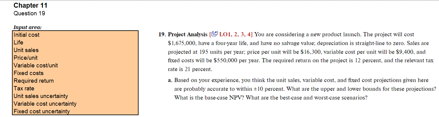 Solved Chapter 11 Question 19 19. Project Analysis [너 LO1, | Chegg.com Solved Chapter 11 Question 19 19. Project Analysis [너 LO1, | Chegg.com