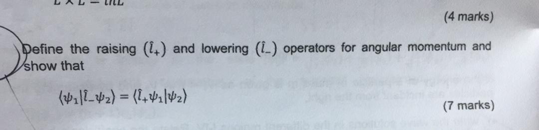 Solved (4 marks) Define the raising (2+) and lowering (1) | Chegg.com