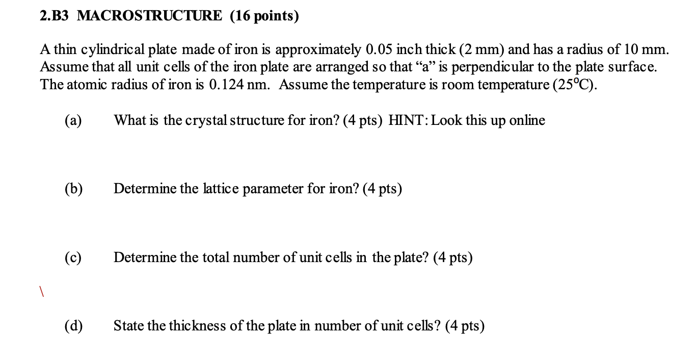 Solved 2.B3 ﻿MACROSTRUCTURE (16 ﻿points)A thin cylindrical | Chegg.com