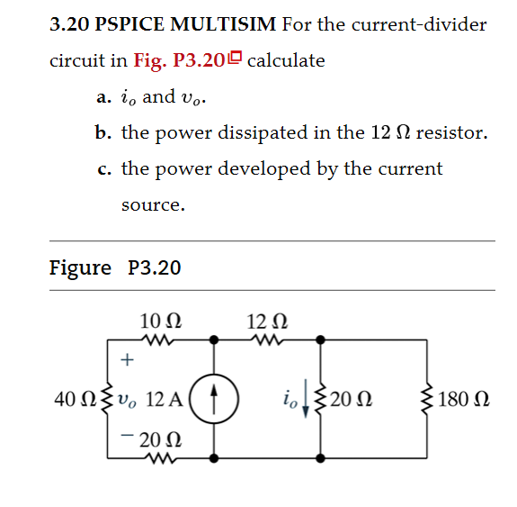 Solved 3.20 PSPICE MULTISIM For the current-divider circuit | Chegg.com