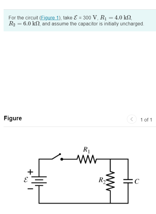 Solved For the circuit (Figure 1), take E = 300 V, R1 = 4.0 | Chegg.com