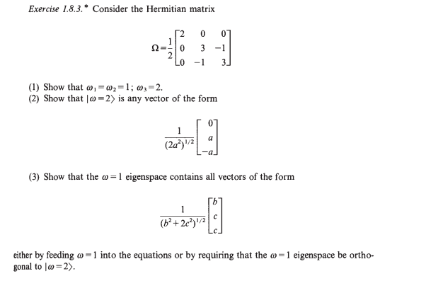 Solved Exercise 1.8.3. ∗ Consider the Hermitian matrix | Chegg.com