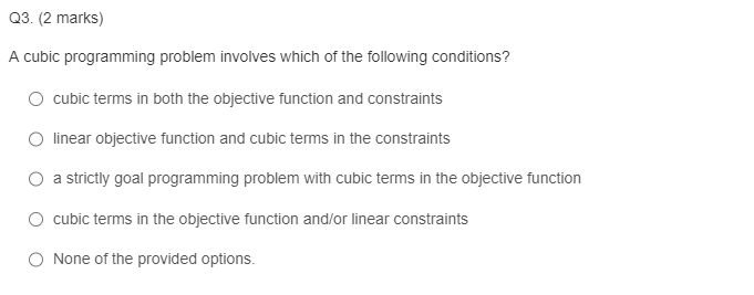 Solved A cubic programming problem involves which of the | Chegg.com