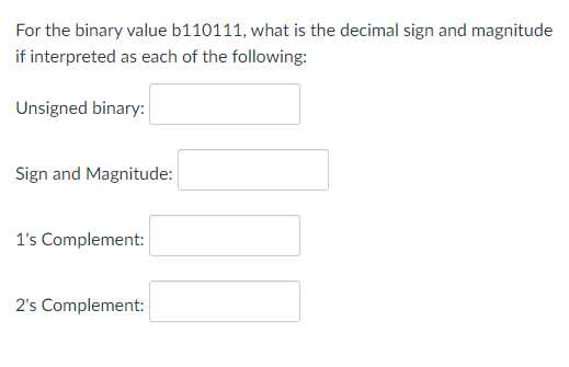 Solved For the binary value b110111, what is the decimal | Chegg.com