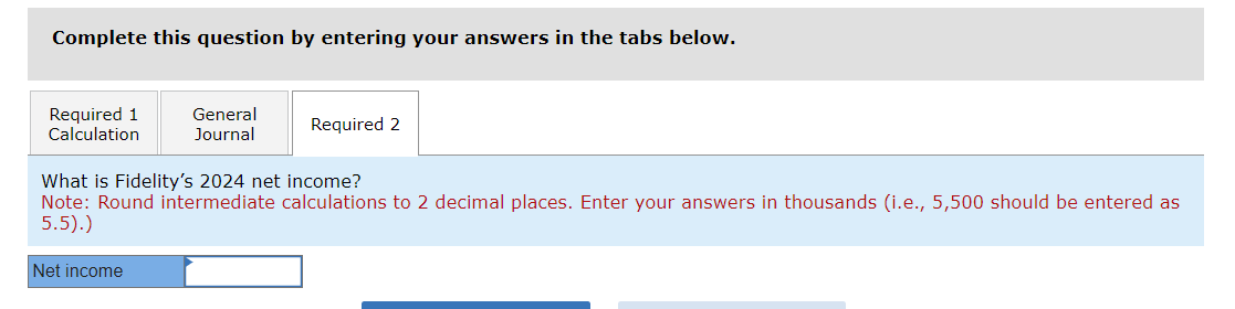 Solved For the year ended December 31, 2024, Fidelity | Chegg.com