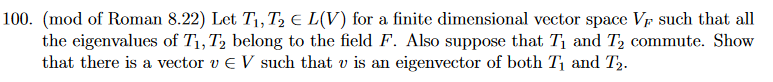 Solved 00. (mod of Roman 8.22) Let T1,T2∈L(V) for a finite | Chegg.com