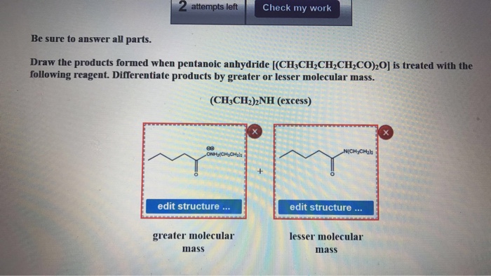 Solved Draw the products formed when pentanoic anhydride | Chegg.com