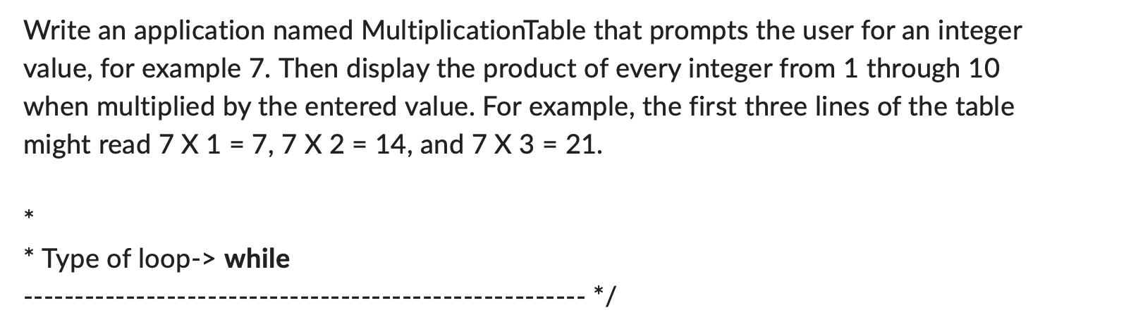 Solved Write An Application Named Multiplicationtable That