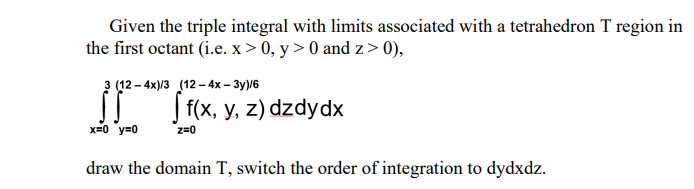 Solved Given the triple integral with limits associated with | Chegg.com