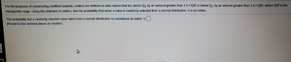 Solved For the purposes of constructing modified boxplots, | Chegg.com