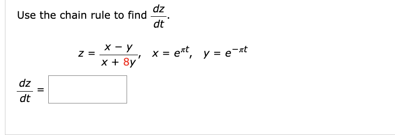 Solved Use the chain rule to find dtdz. | Chegg.com