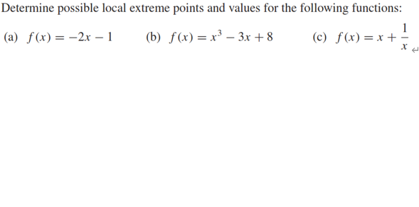 Solved Determine possible local extreme points and values | Chegg.com