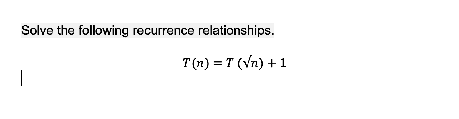Solved Solve the following recurrence relationships. | Chegg.com