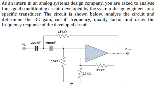 Solved As an intern in an analog systems design company, you | Chegg.com
