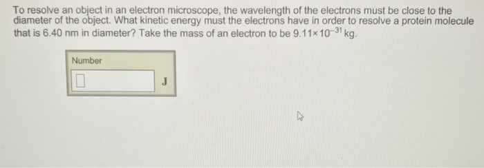 Solved To resolve an object in an electron microscope, the | Chegg.com