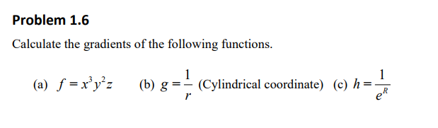 Solved Calculate the gradients of the following functions. | Chegg.com