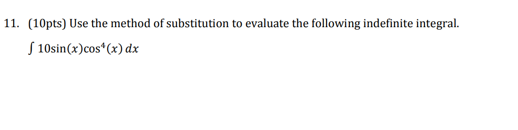 Solved 11. (10pts) Use the method of substitution to | Chegg.com