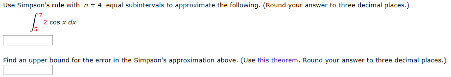 Solved Use Simpson's rule with n equal subintervals to | Chegg.com