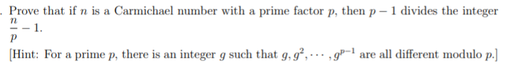 Solved Prove that if n is a Carmichael number with a prime | Chegg.com
