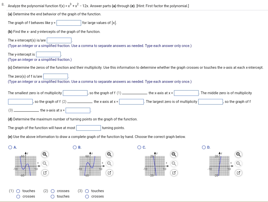 Solved 8. Analyze the polynomial function f(x)=x3+x2−12x. | Chegg.com