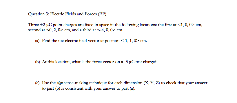 Question 3: Electric Fields and Forces (EF) Three | Chegg.com