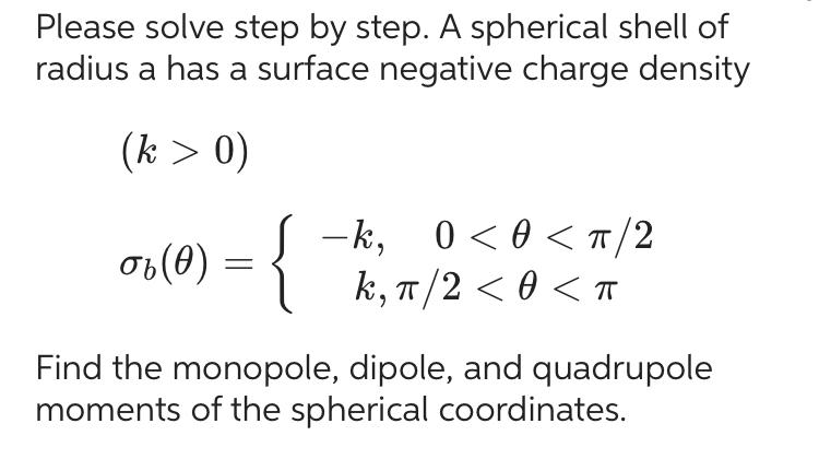 Solved Please solve step by step. A spherical shell of | Chegg.com