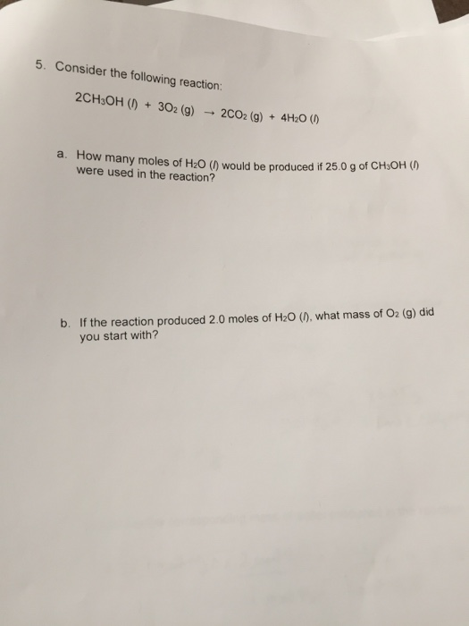 Solved 5. Consider the following reaction 2CH3OH ( 302 (g) | Chegg.com