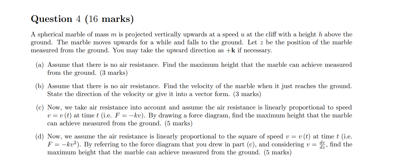 Solved Question 4 (16 marks) A spherical marble of mass m is | Chegg.com