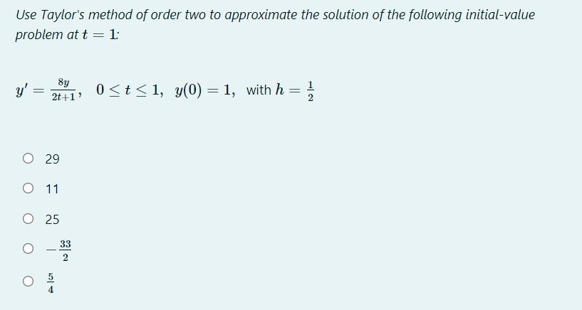 Solved Use Taylor's method of order two to approximate the | Chegg.com