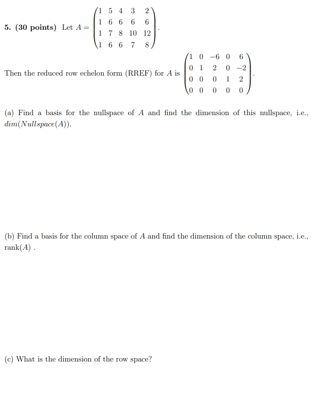 Solved 5. (30 points) Let A = (1 5 4 3 2 1 6 6 6 6 1 7 8 10 | Chegg.com