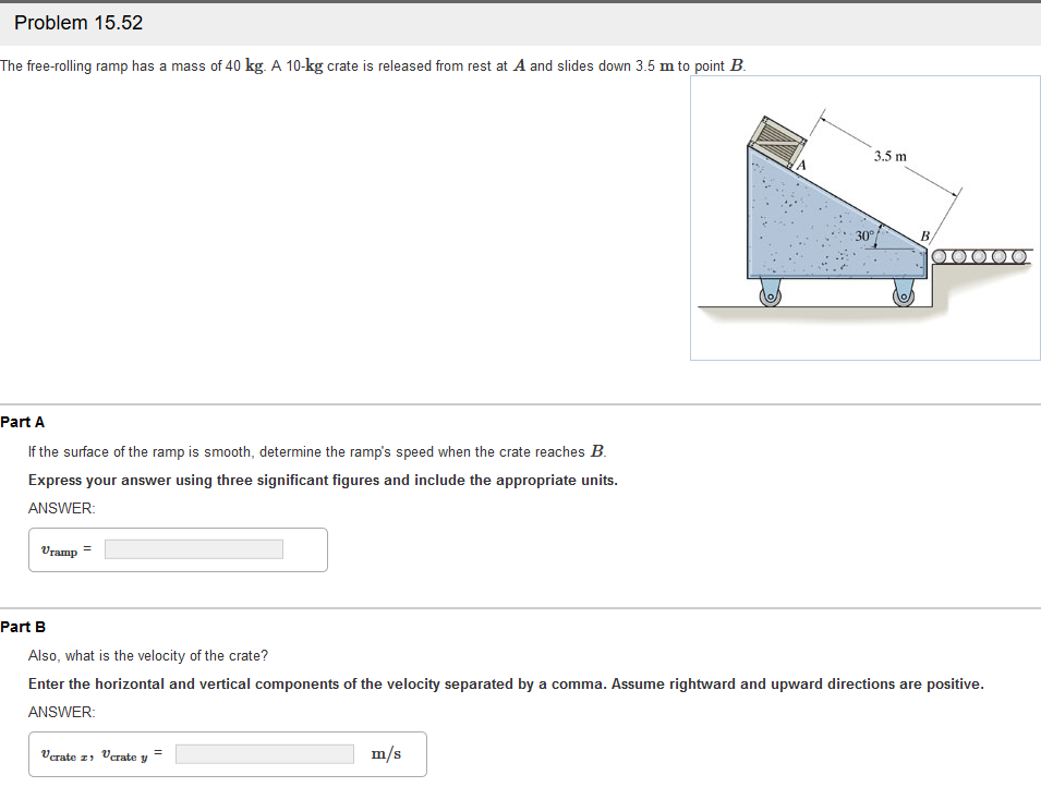 Solved Problem 15.52 The free-rolling ramp has a mass of 40 | Chegg.com