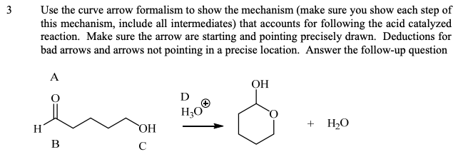 Solved 3 Use the curve arrow formalism to show the mechanism | Chegg.com